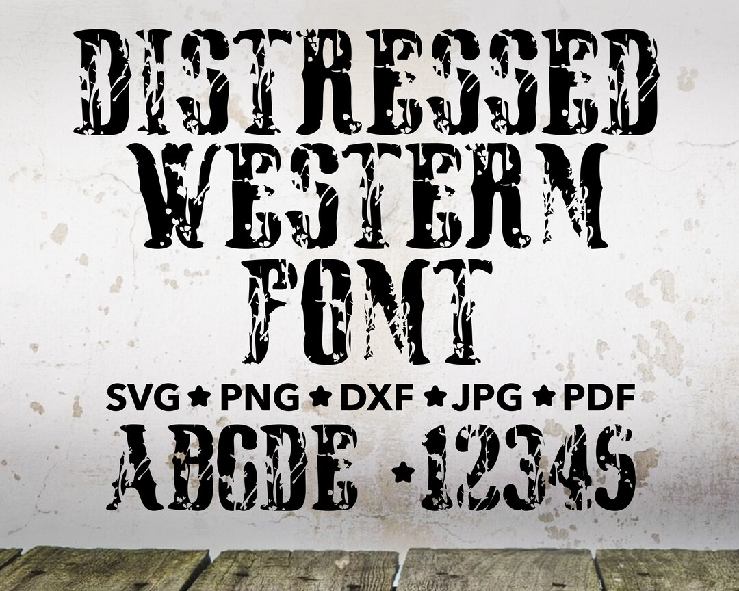 Distressed Western Font SVG Distressed Alphabet Distressed Font Clip ...