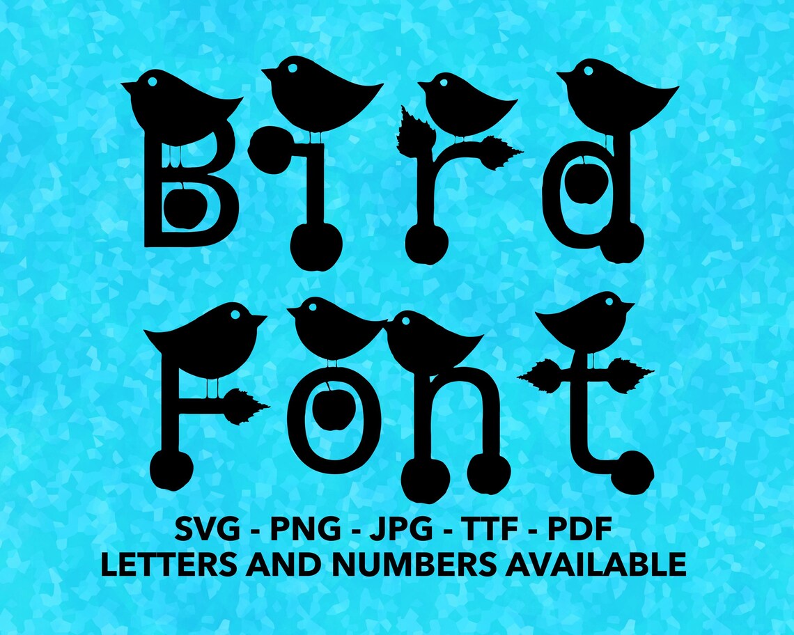 Bird Font SVG, Bird Font for Cricut, Bird Font SVG, PNG, Jpg, Ttf, Pdf ...
