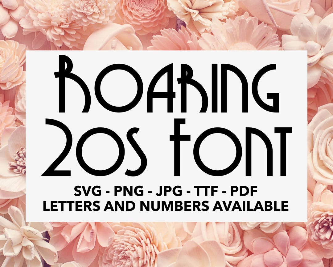 Roaring 20s Art Deco Font for Cricut, Roaring 20s Font SVG, PNG, Jpg, Ttf, Pdf Art Deco Font for ...