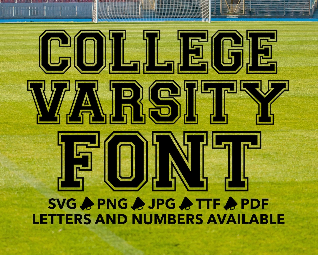 College Varsity Font Svg Varsity Font For Cricut College Font Svg Png Ttf Pdf College