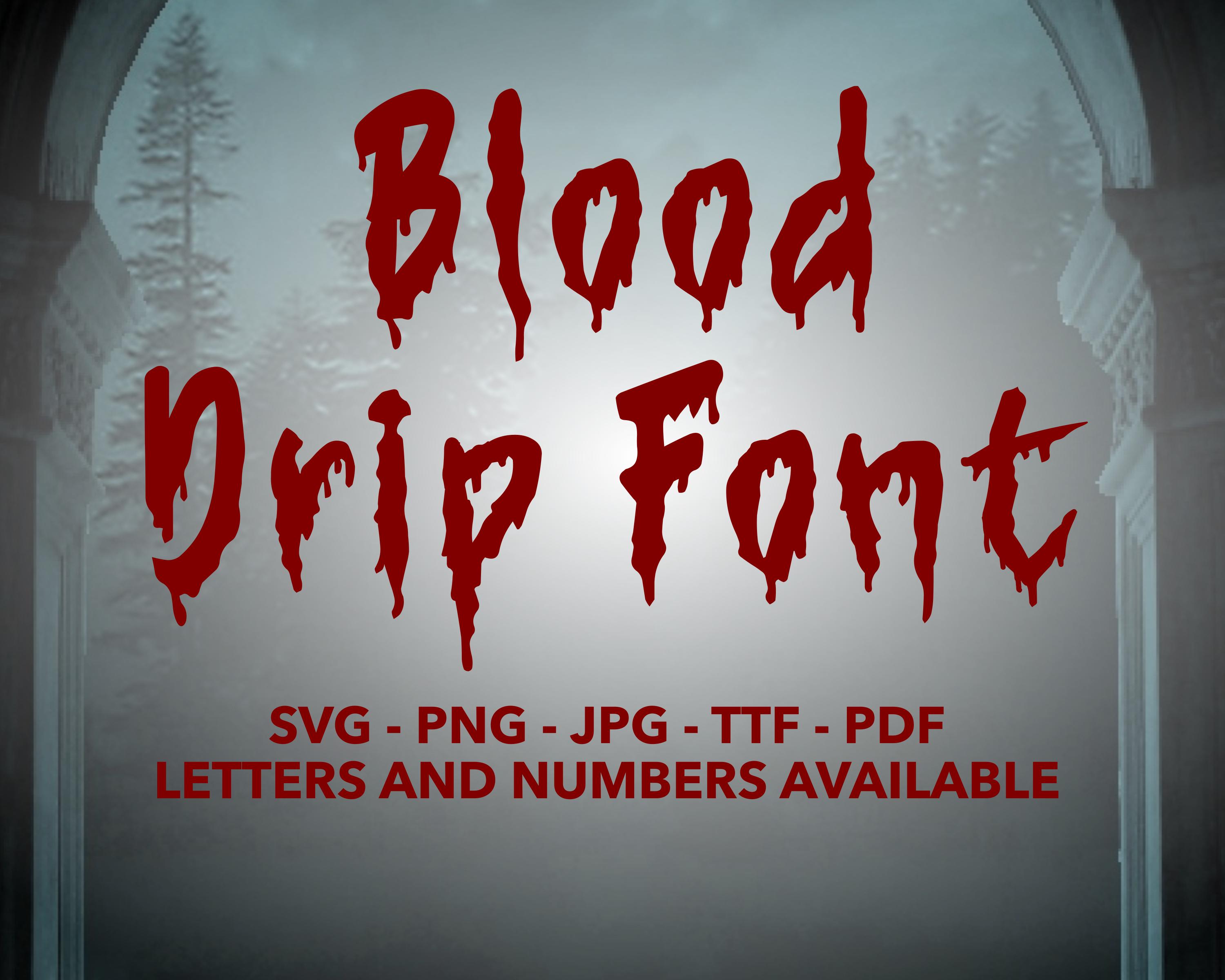 Blood Font SVG, Blood Alphabet SVG, Blood Font for Cricut Svg, Ttf, Dxf ...