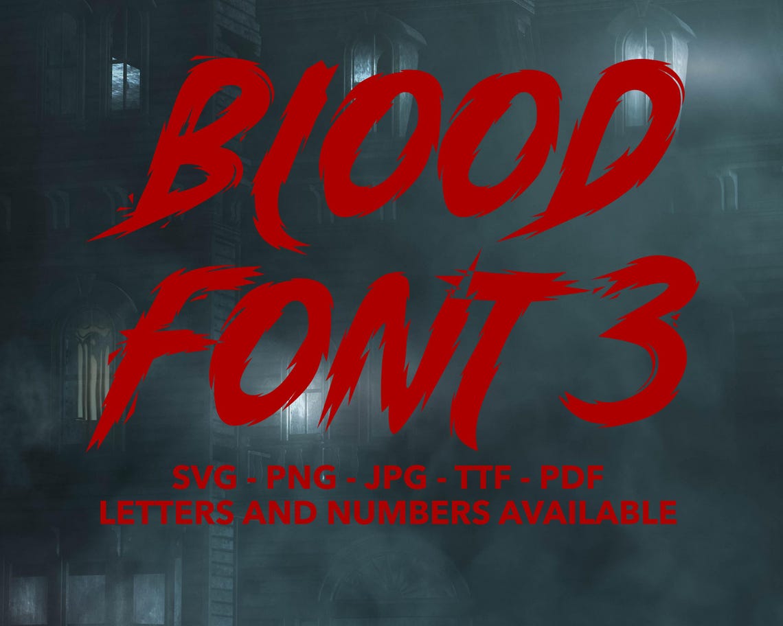 Blood Font SVG, Blood Alphabet SVG, Horror Font for Cricut Svg, Ttf ...