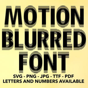 Motion Blur Font SVG, Motion Blurred Font, Motion Blur Font, Motion ...
