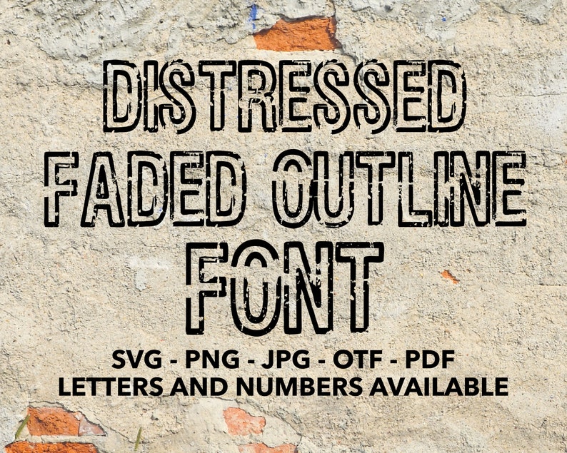 Distressed Faded Outline Font SVG, Distressed Font OTF, Distressed Svg ...