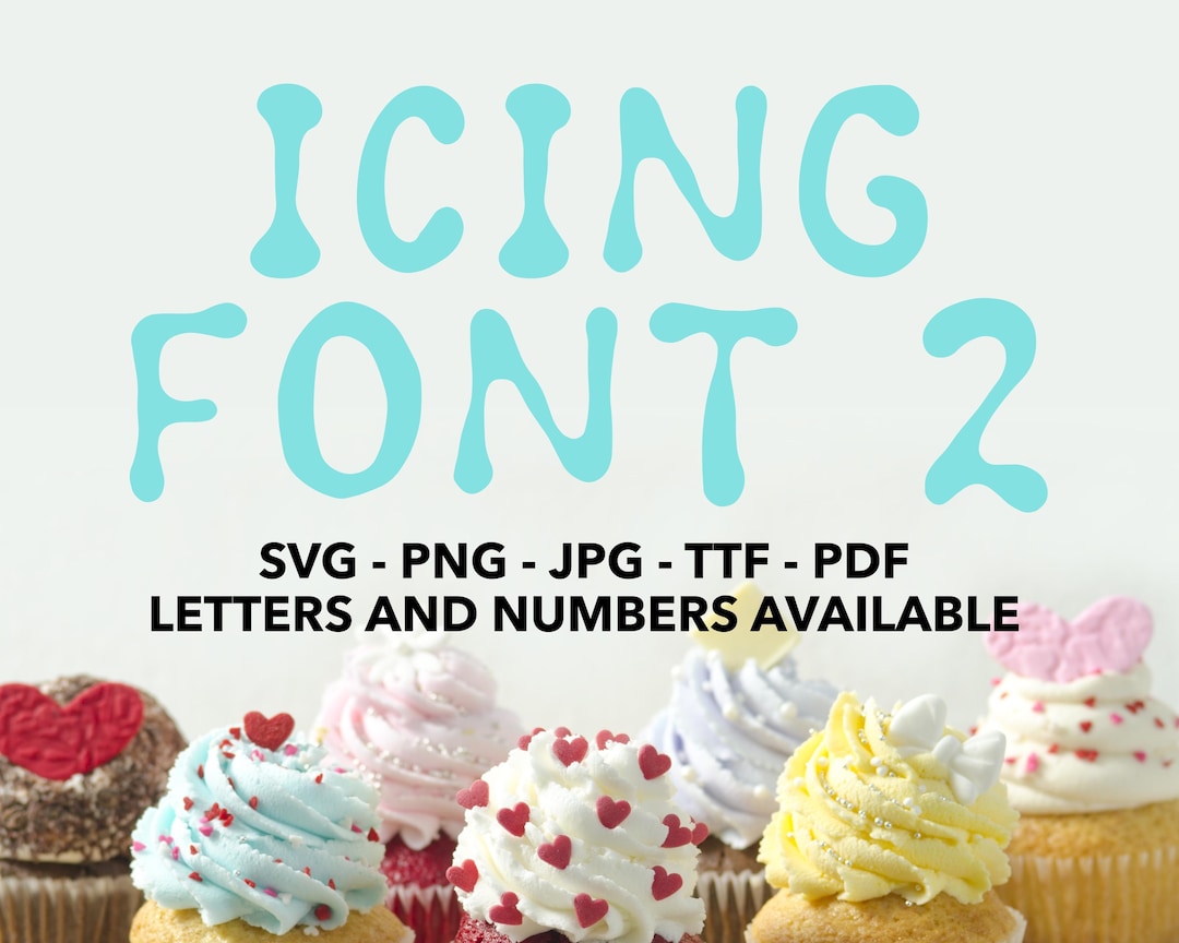 Icing Font SVG, Icing Font 2 for Cricut, Icing Font SVG, PNG, Jpg, Ttf ...