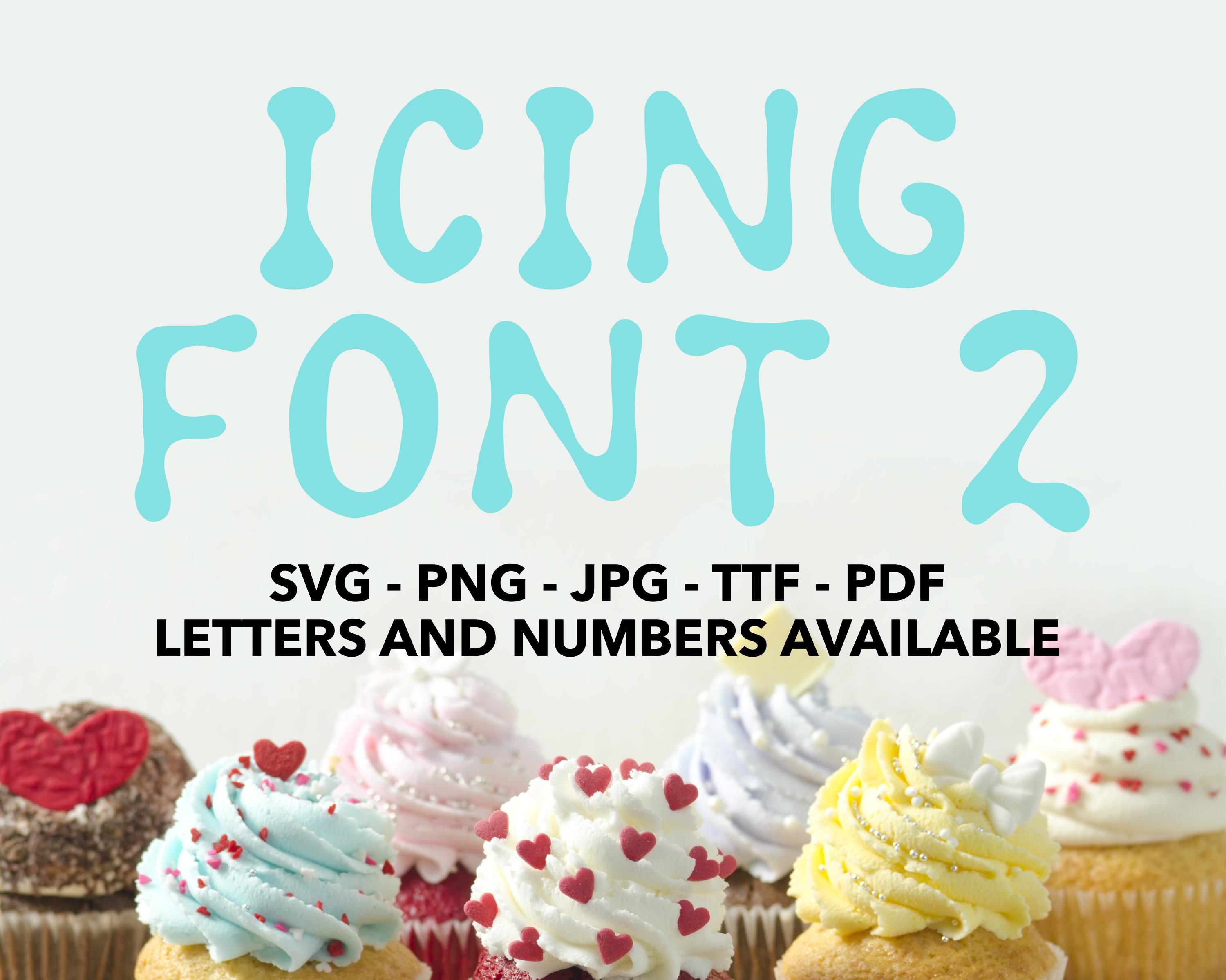 Icing Font SVG, Icing Font 2 for Cricut, Icing Font SVG, PNG, Jpg, Ttf ...