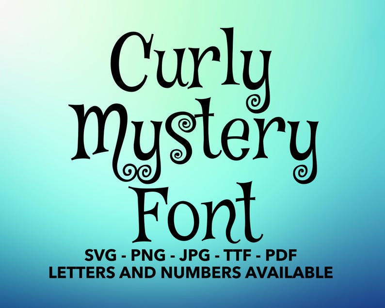 Curly Mystery Font SVG, Curly Font for Canva, Curly Font SVG, PNG, Jpg ...