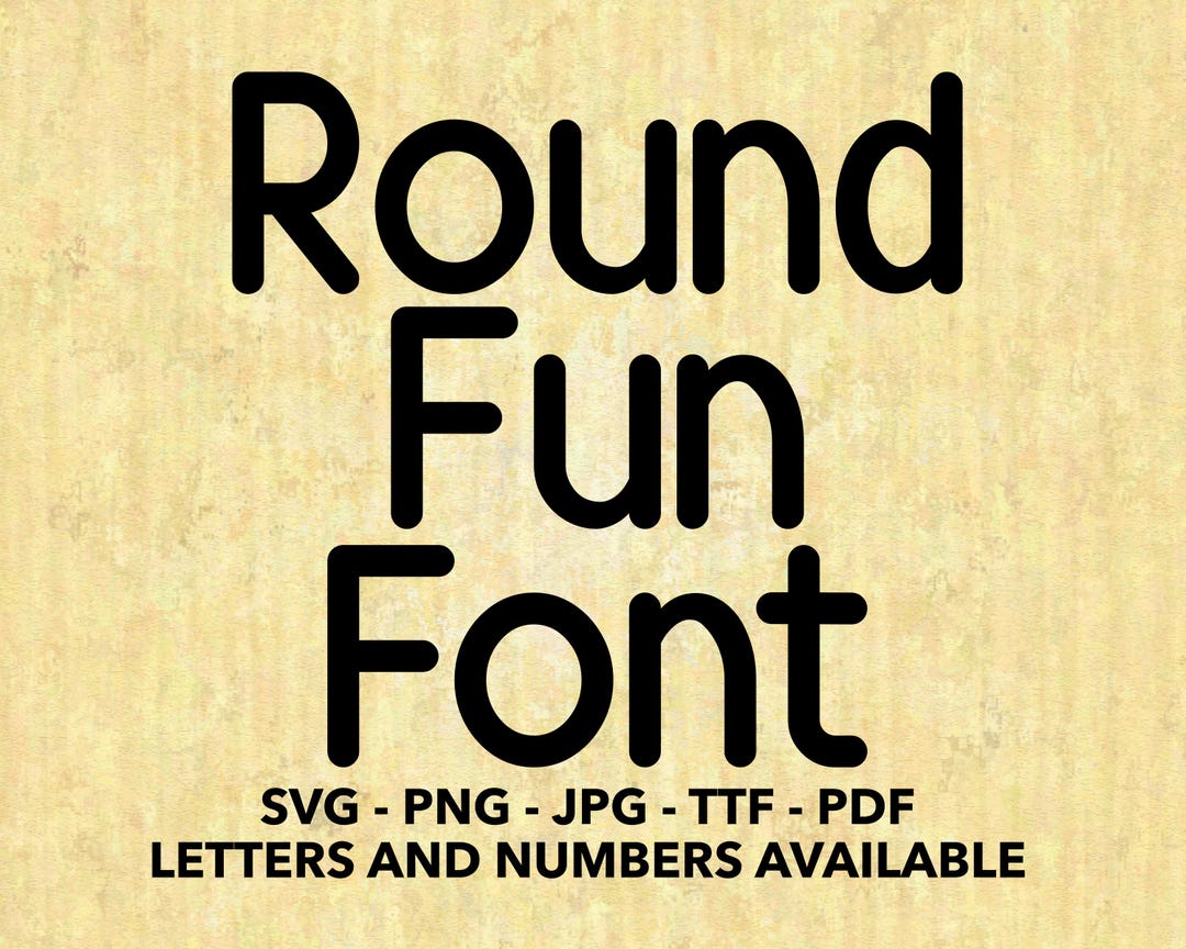 Round Fun Font SVG, Round Font for Canva, Round Font SVG, PNG, Jpg, Ttf ...