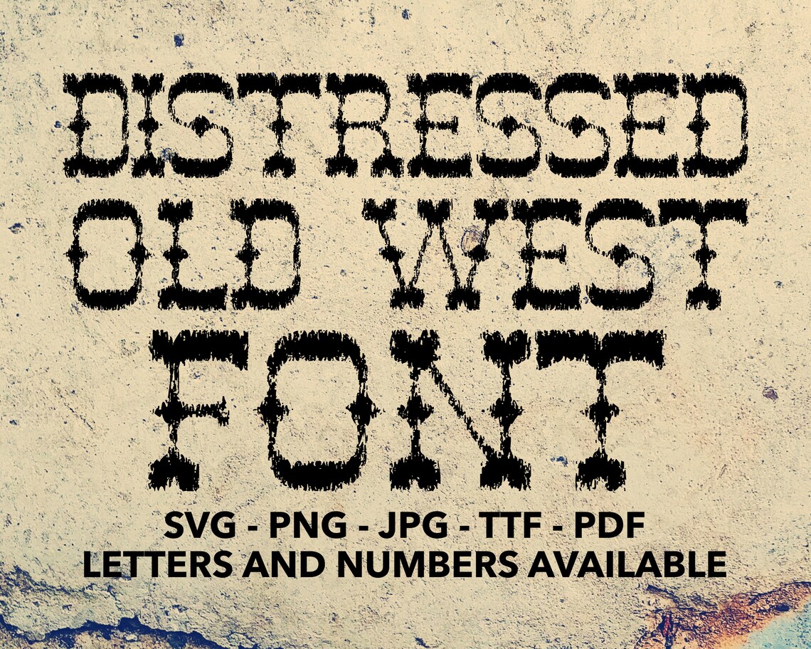 Distressed Old West Font SVG, Distressed Font for Cricut, Western Font ...