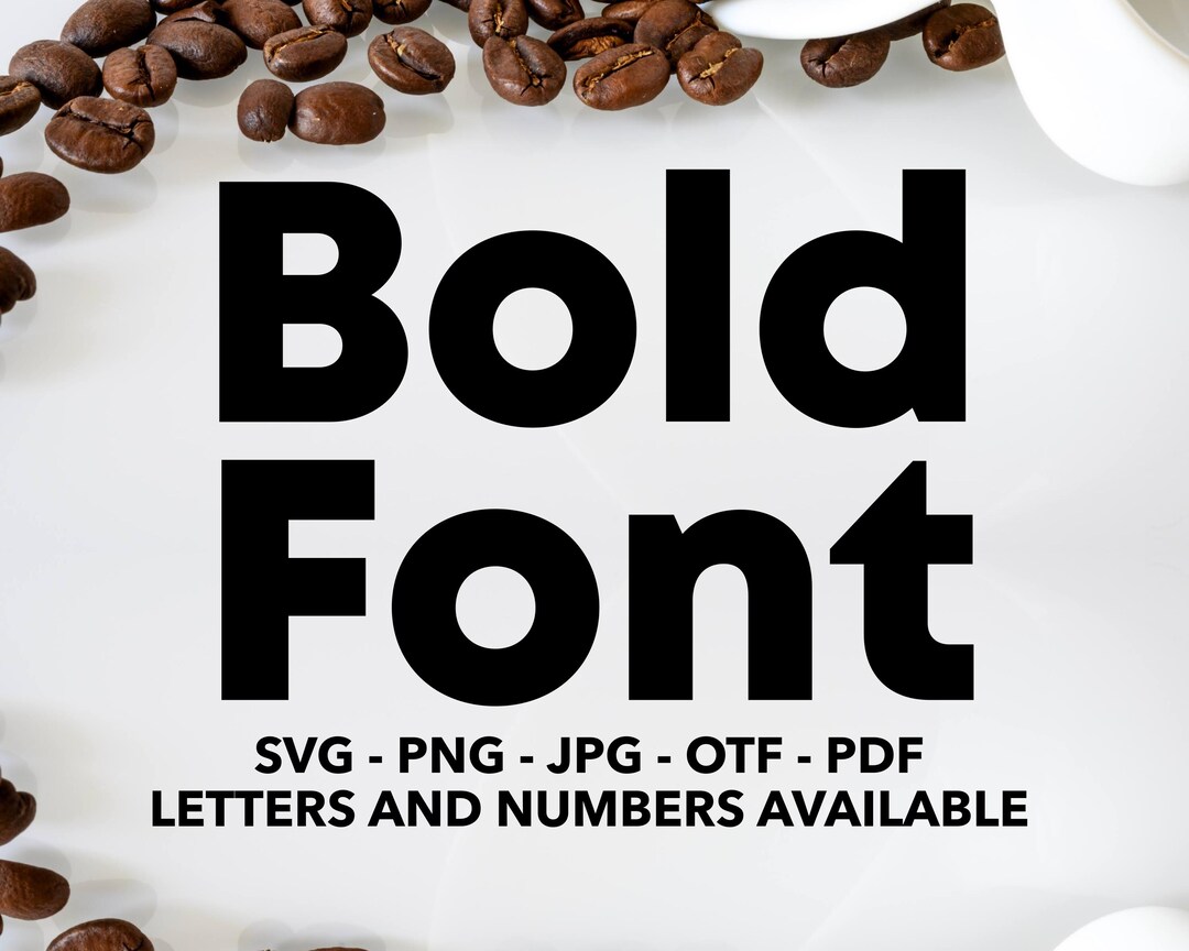 Bold Font SVG, Bold Font for Cricut, Bold Font SVG, PNG, Jpg, Otf, Pdf ...