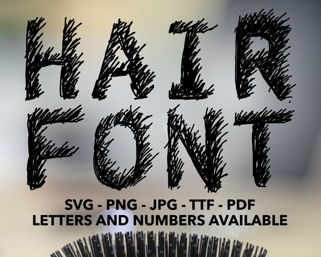 Hair Font SVG, Hair Font for Cricut, Hair Font SVG, PNG, Jpg, Ttf, Pdf ...