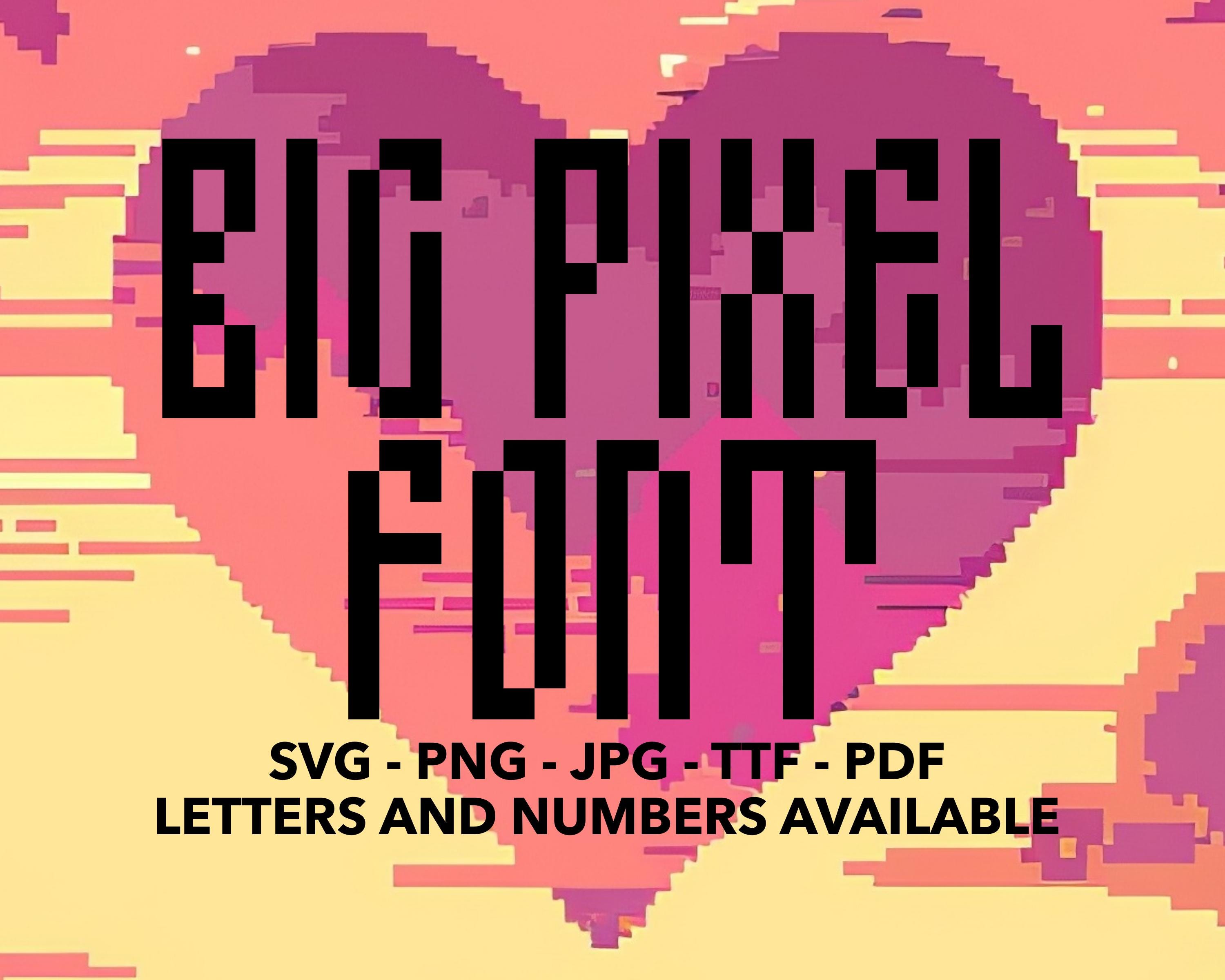 Big Pixel Font SVG, Pixel Font for Cricut, Pixel Font SVG, PNG, Jpg ...