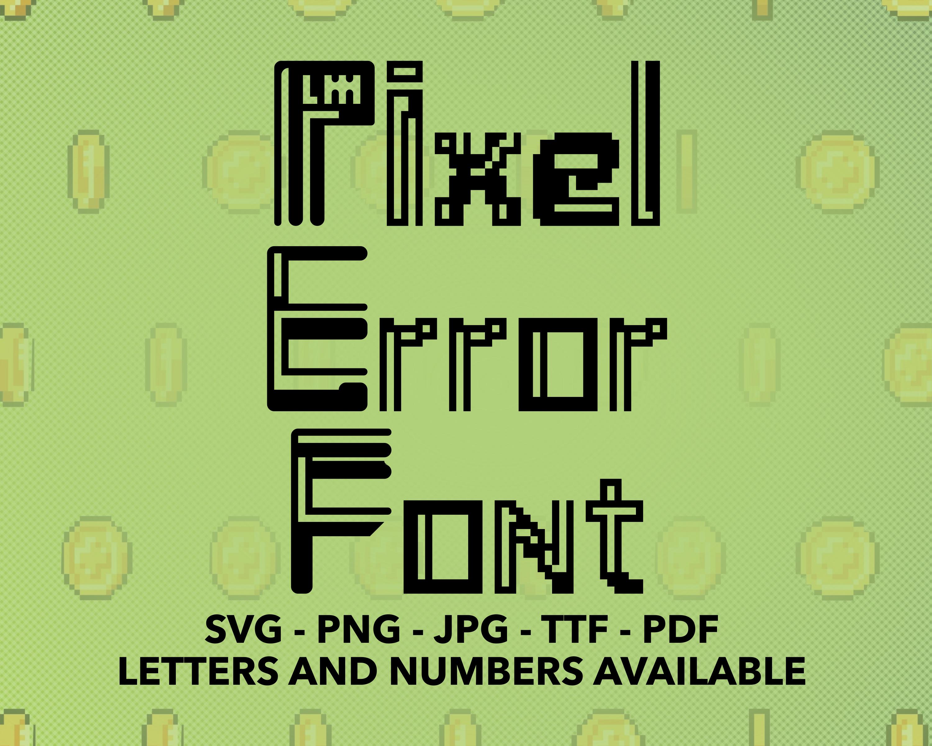 Pixel Error Font SVG, Pixel Font for Cricut, Pixel Font SVG, PNG, Jpg ...