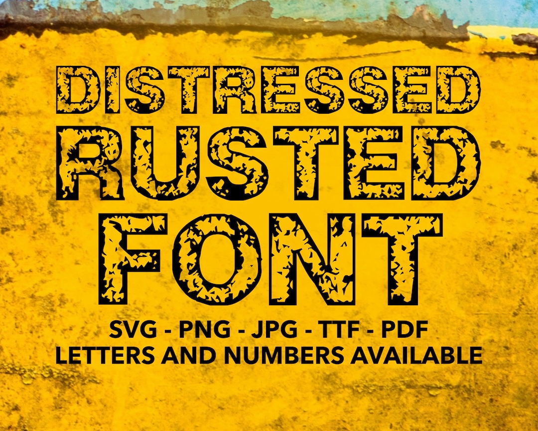 Distressed Rusted Font SVG, Distressed Font for Cricut, Distressed Font ...