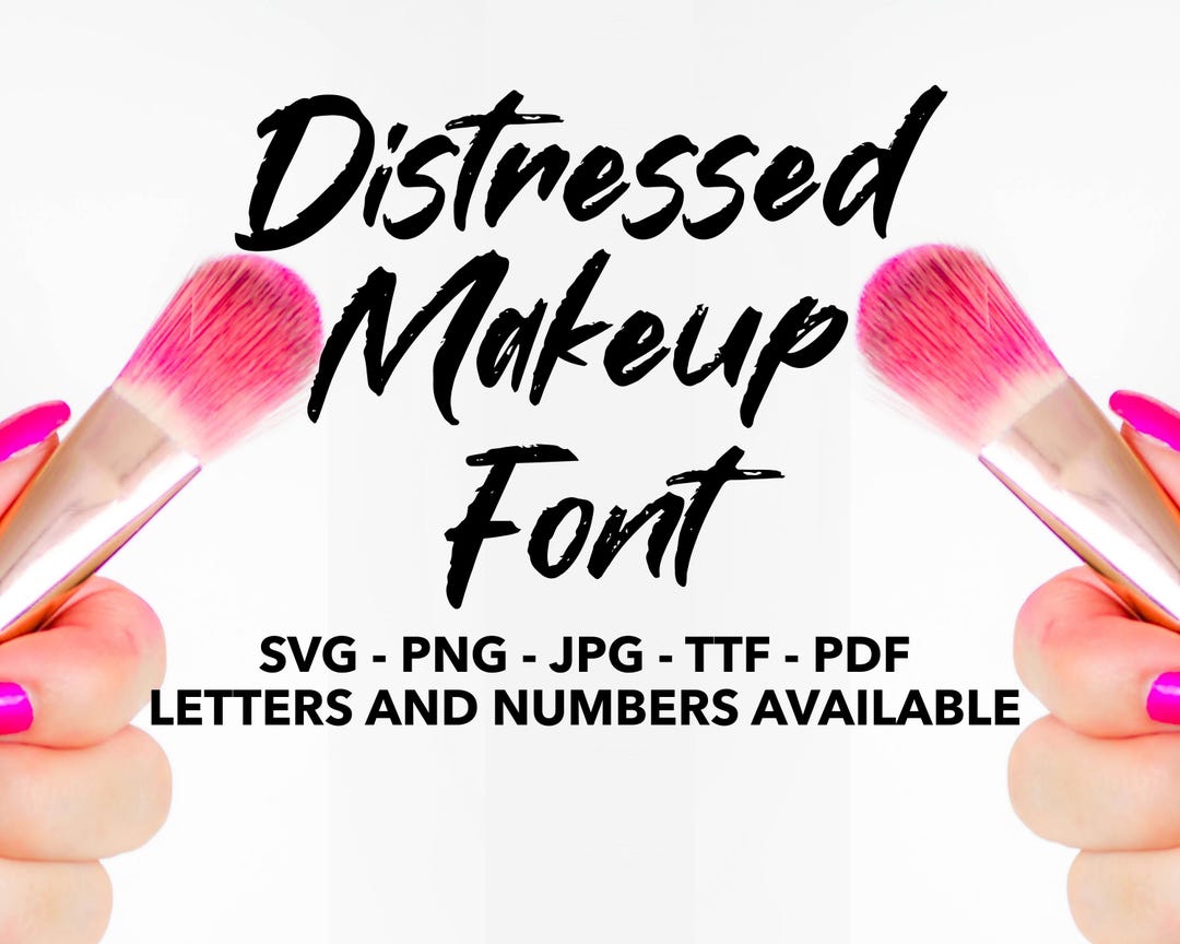 Distressed Makeup Font SVG, Make-up Font for Cricut, Distressed Font ...