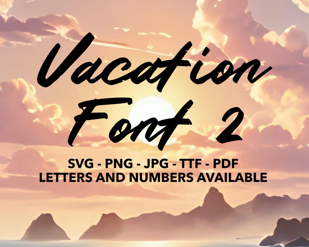 Vacation Font 2 SVG, Vacation Font for Cricut, Vacation Font SVG, PNG ...