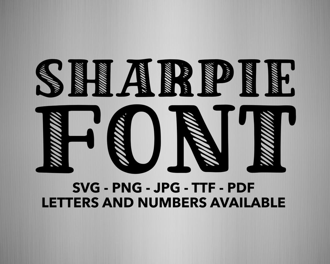 Sharpie Font SVG, Sharpie Letters Svg, Png, Ttf, Jpg, Pdf Sharpie ...