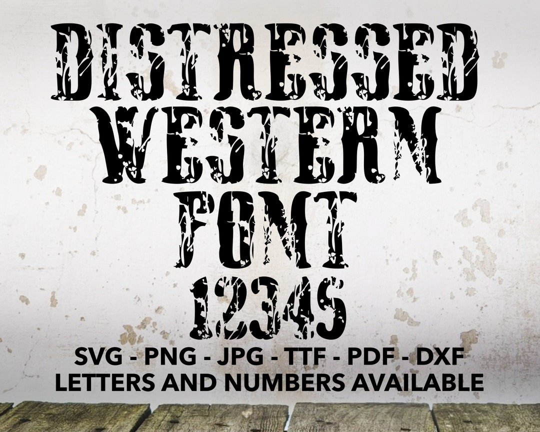 Distressed Western Font SVG, Distressed Font for Cricut, Western Font ...
