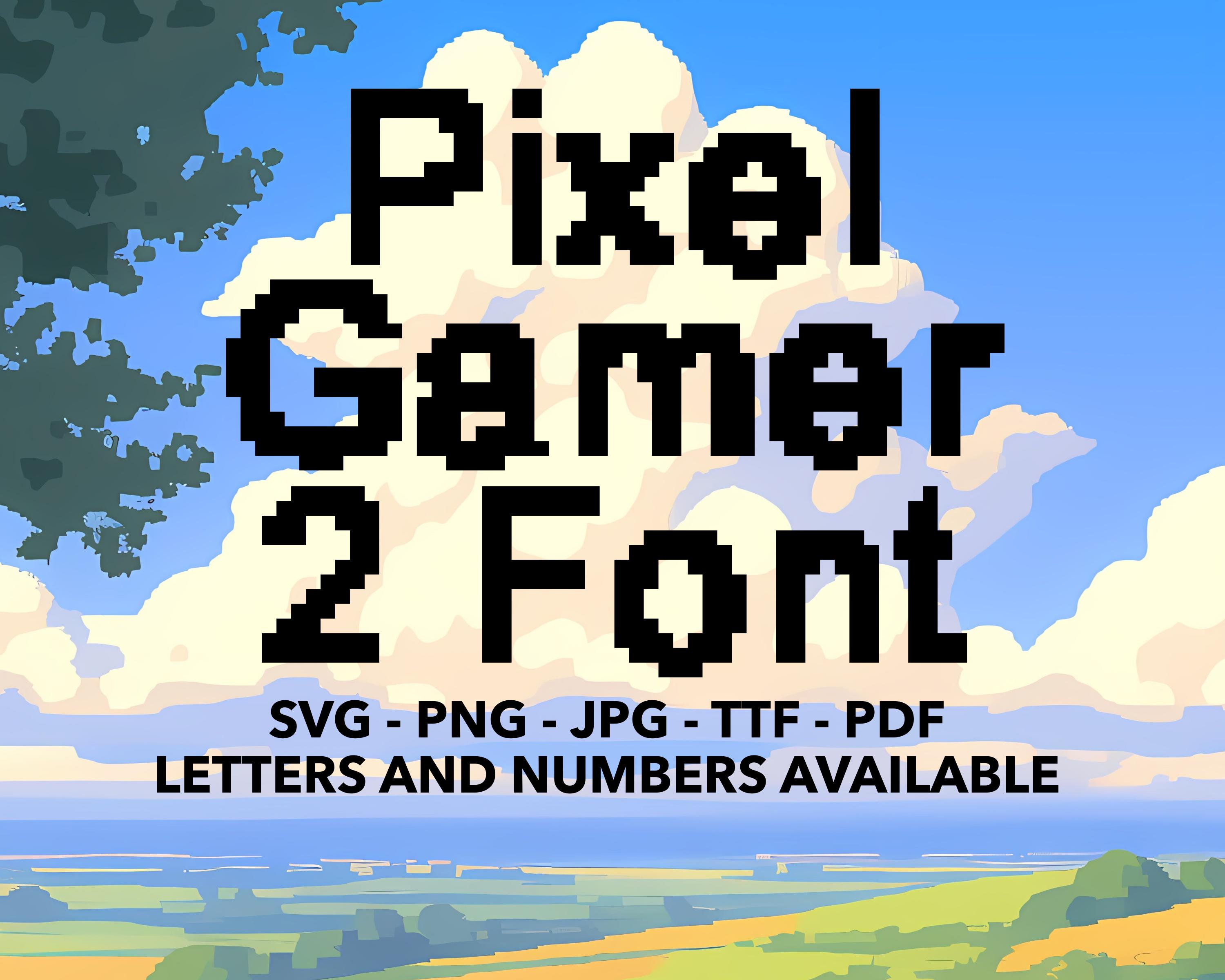 Pixel Gamer Font SVG, Pixel Font for Cricut, Pixel Font SVG, PNG, Jpg ...