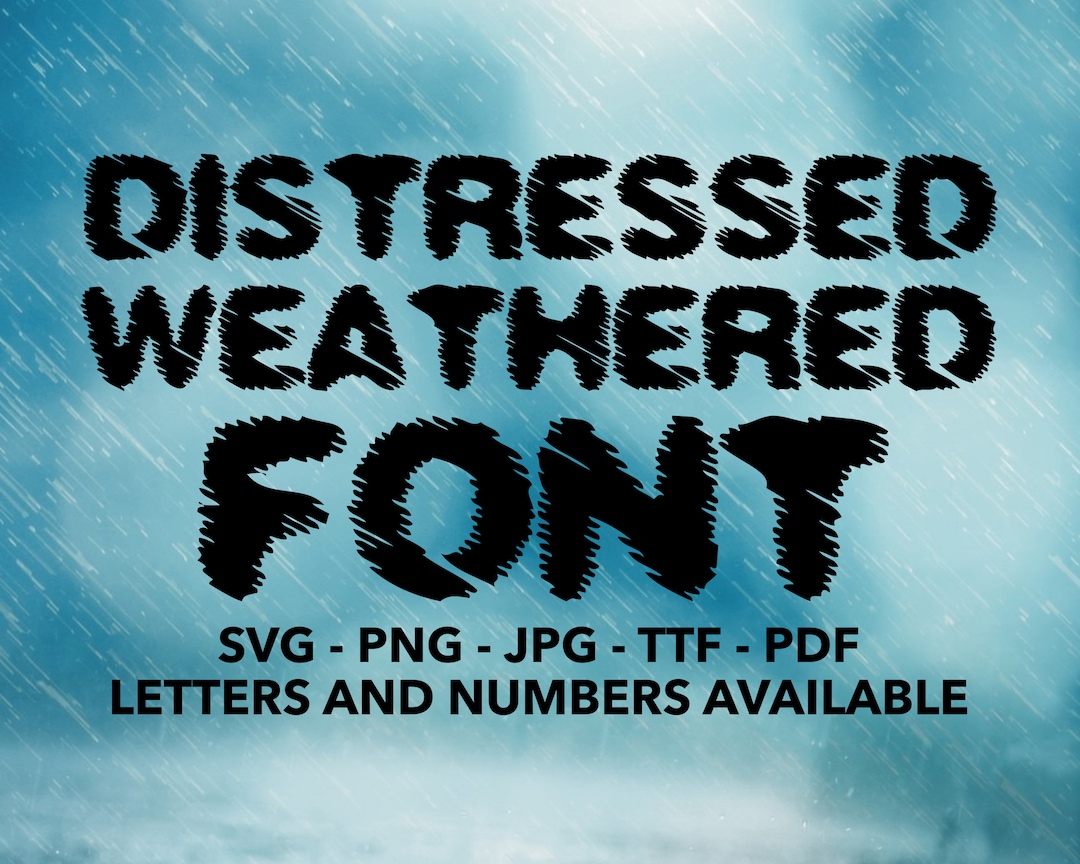 Distressed Weathered Font SVG, Distressed Font for Cricut, Distressed ...