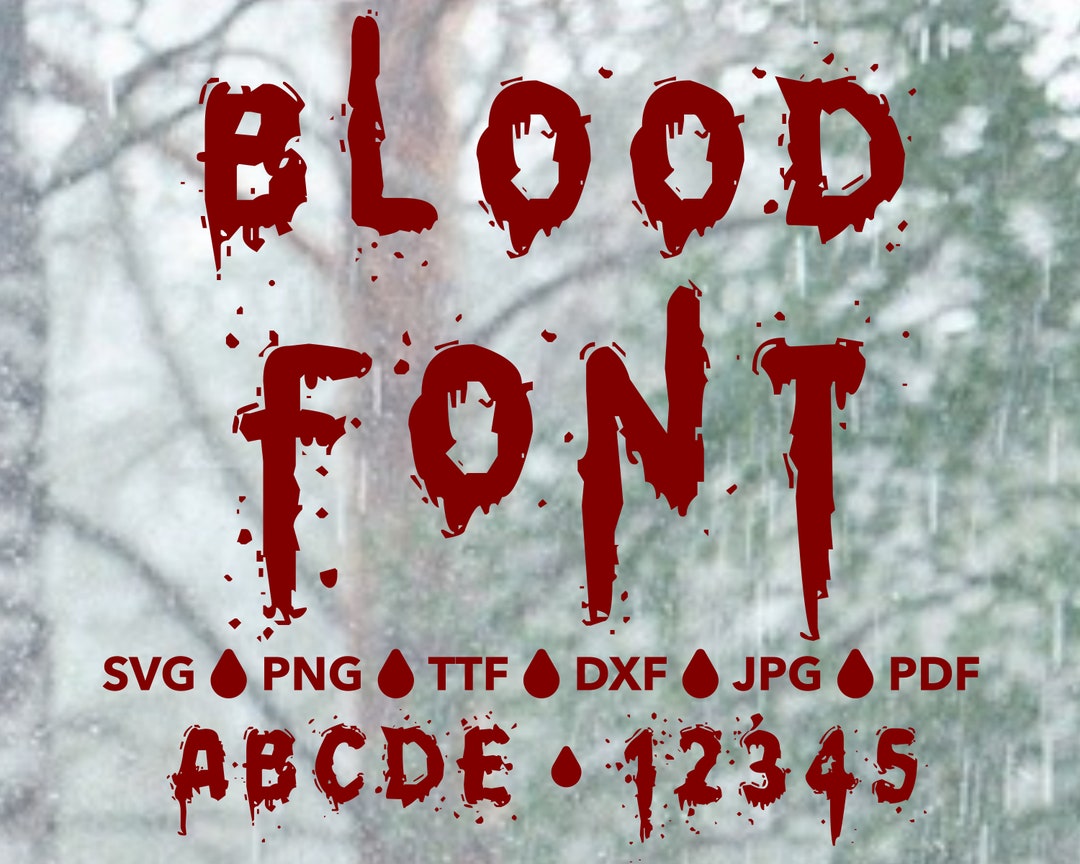 Blood Font SVG, Blood Alphabet SVG, Horror Font for Cricut Svg, Ttf ...