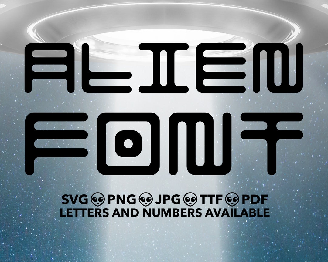 Alien Font SVG, Alien Font TTF, Alien Letters Svg, Png, Jpg, Ttf, Pdf ...