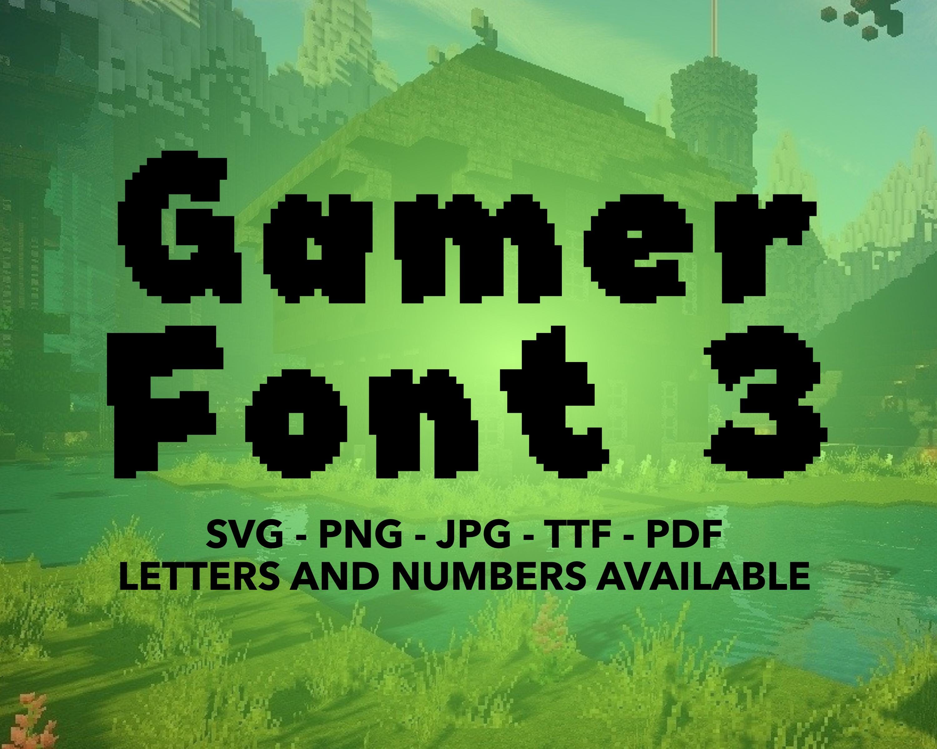 Gamer Font SVG, Pixel Font for Cricut, Pixel Font SVG, PNG, Jpg, Ttf, Pdf Pixel Font for Canva ...