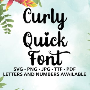 Curly Quick Font SVG, Curly Font TTF, Curly Letters SVG, Png, Jpg, Ttf ...