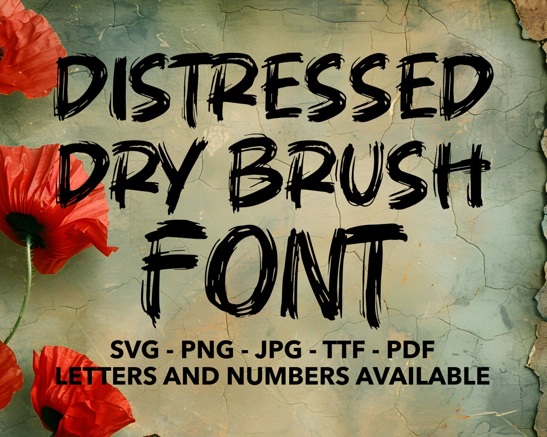 Distressed Dry Brush Font SVG, Distressed Brush Letters, Distressed ...