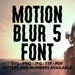 Motion Blur Font SVG, Distressed Font, Motion Blur Font, Motion Blur ...