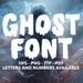 Ghost Font SVG, Horror Alphabet SVG, Ghost Font SVG, Ttf, Pdf, Png ...