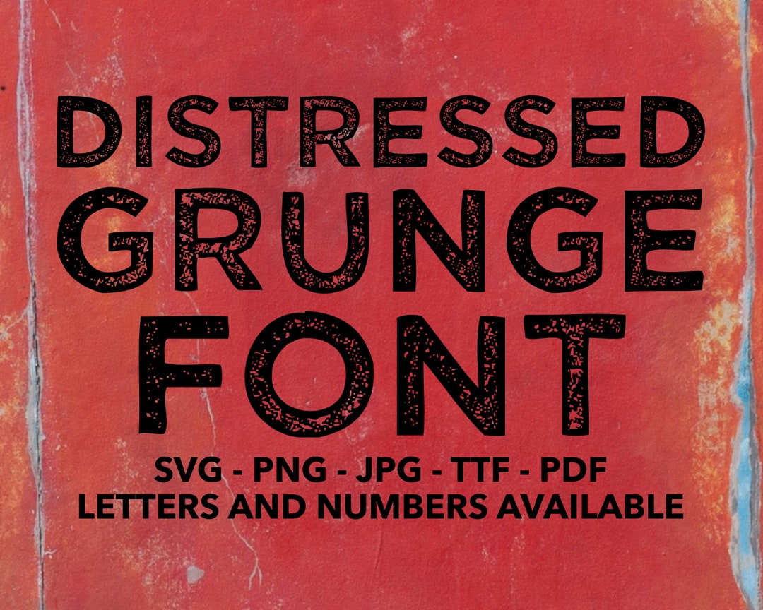 Distressed Grunge Font SVG, Distressed Font for Cricut, Distressed Font ...