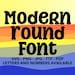 Modern Round Font SVG, Round Font for Canva, Round Font SVG, PNG, Jpg ...