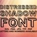 Distressed Shadow Font SVG, Distressed Font for Cricut, Distressed Font ...