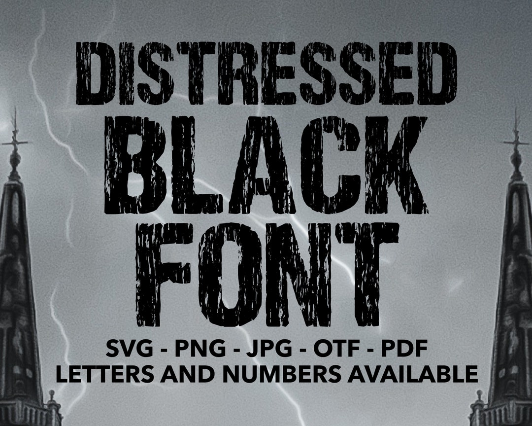 Distressed Black Font SVG, Distressed Font for Cricut, Distressed Font ...