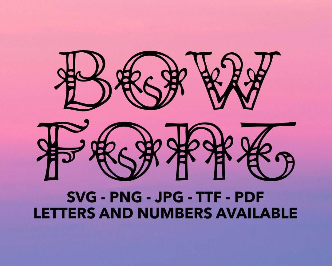 Bow Font SVG, Bow Font for Cricut, Bow Font SVG, PNG, Jpg, Ttf, Pdf Ribbon Font for Canva ...