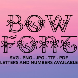 Bow Font SVG, Bow Font for Cricut, Bow Font SVG, PNG, Jpg, Ttf, Pdf ...