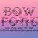 Bow Font SVG, Bow Font for Cricut, Bow Font SVG, PNG, Jpg, Ttf, Pdf ...