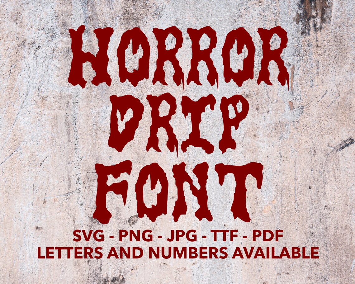 Horror Drip Font SVG, Horror Font for Cricut, Horror Font SVG, PNG, Jpg ...