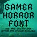 Gamer Font SVG, Horror Font for Cricut, Gamer Font SVG, PNG, Jpg, Ttf ...