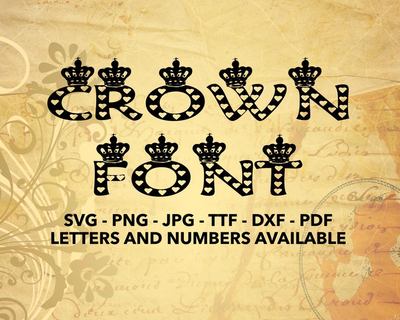 Crown Font SVG, Crown Letters, Crown Numbers Svg, Png, Jpg, Ttf, Dxf ...