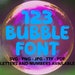 123 Bubble Font SVG, Bubble Font for Cricut, Bubble Font SVG, PNG, Jpg ...