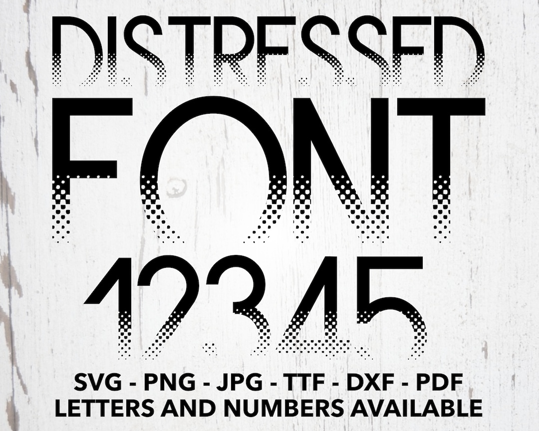 Distressed Font SVG, Distressed Font for Cricut, Distressed Font Svg ...