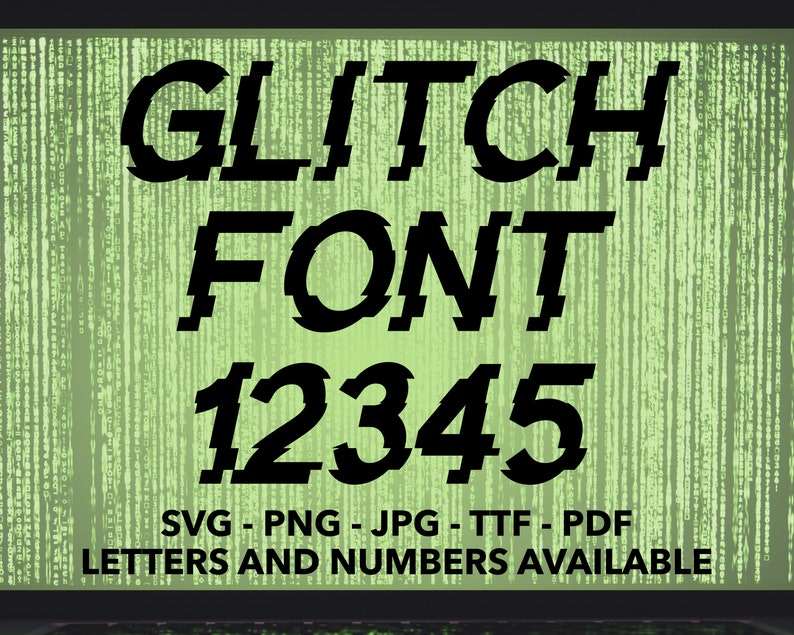 Glitch Font SVG, Glitch Font for Cricut, Glitch Font SVG, PNG, Jpg, Ttf ...