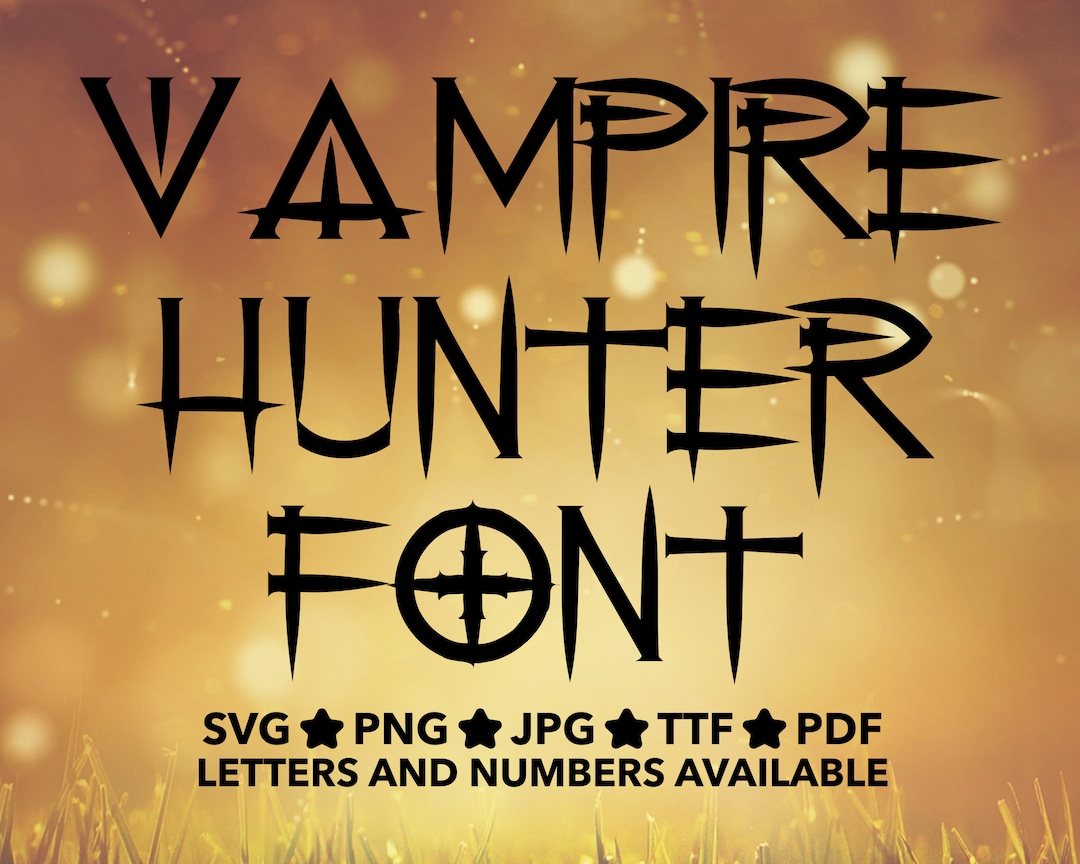 Vampire Hunter Font SVG, Vampire Hunter Font TTF, Vampire Hunter ...