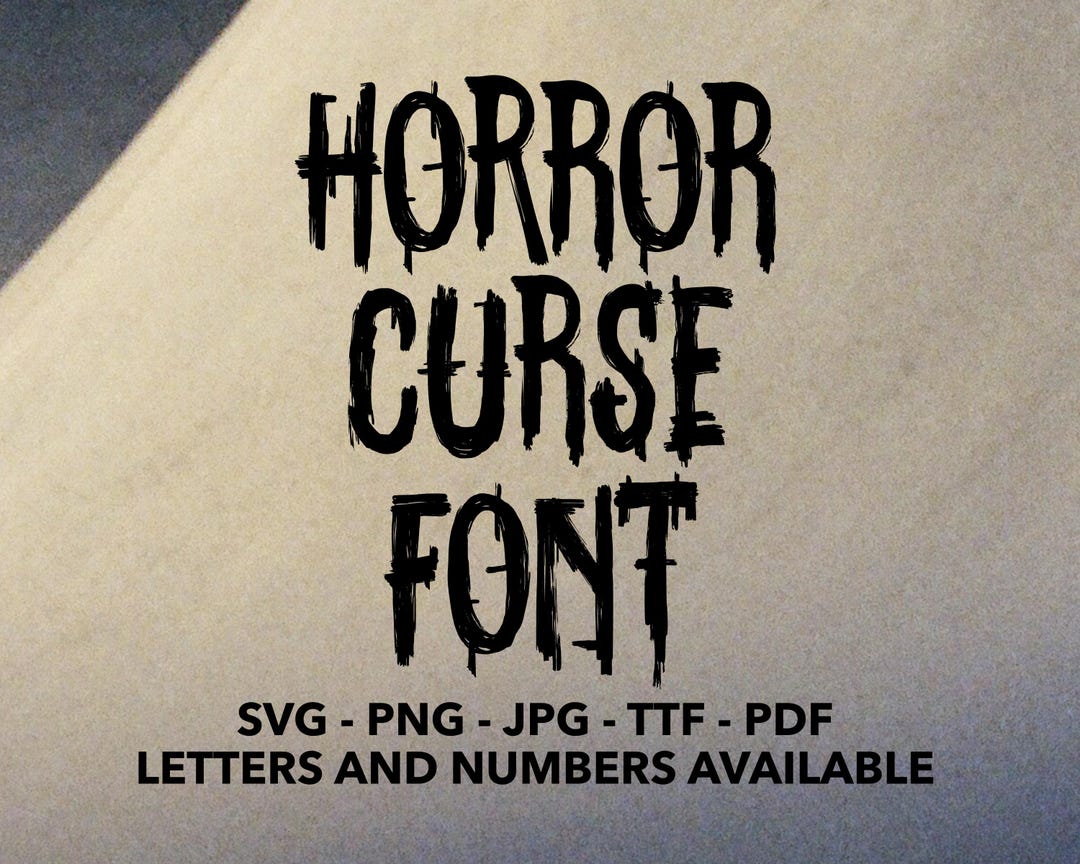 Horror Curse Font SVG, Horror Font, Distressed Letters Svg, Png, Jpg ...