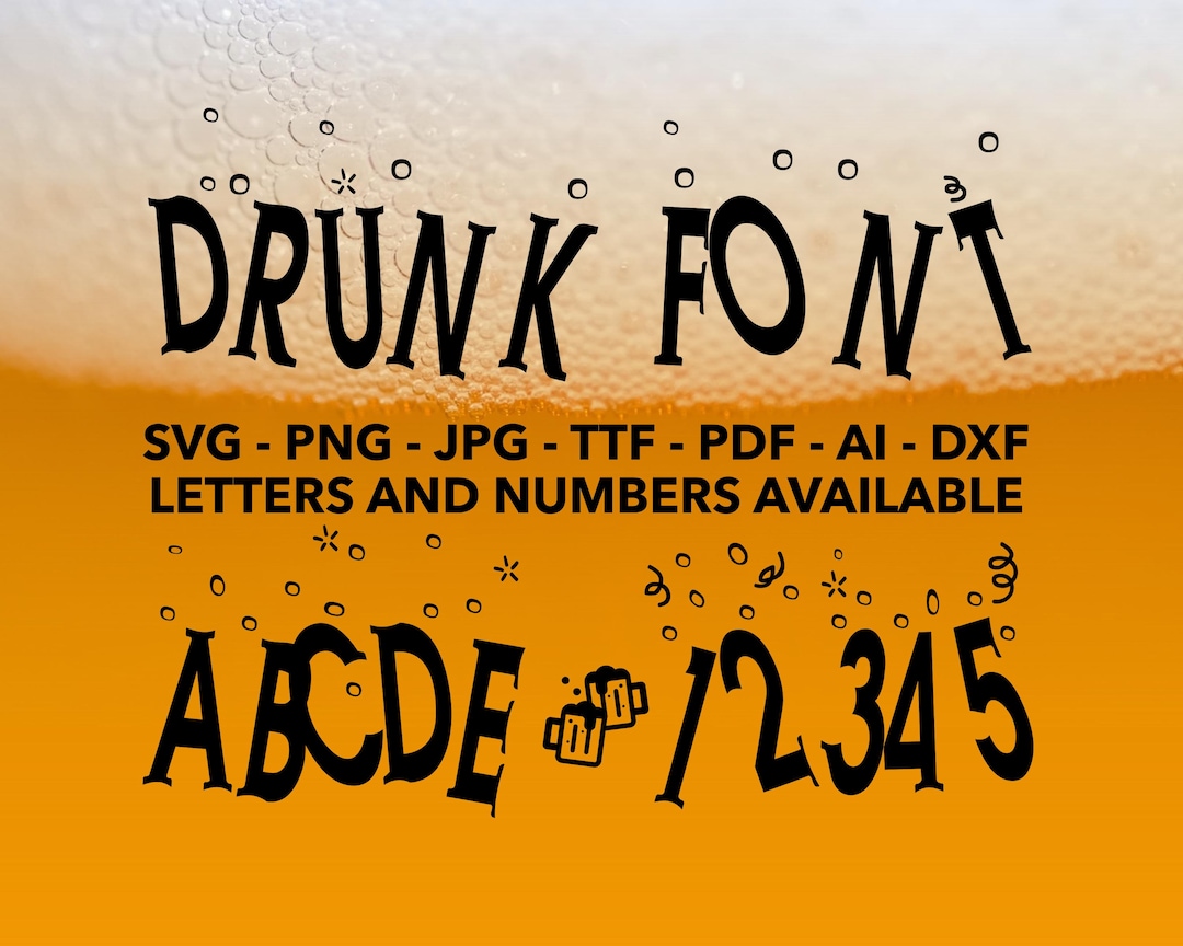 Drunk Font SVG, Booze Alphabet SVG, New Year Font, SVG, Eps, Ai, Png ...