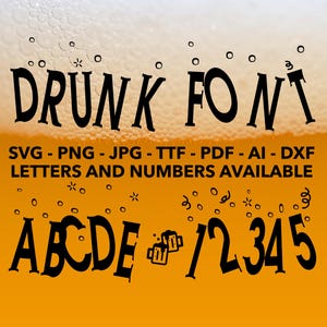 Drunk Font SVG, Booze Alphabet SVG, New Year Font, SVG, Eps, Ai, Png ...