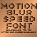 Motion Blur Font SVG, Motion Blurred Font, Motion Blur Font, Motion ...