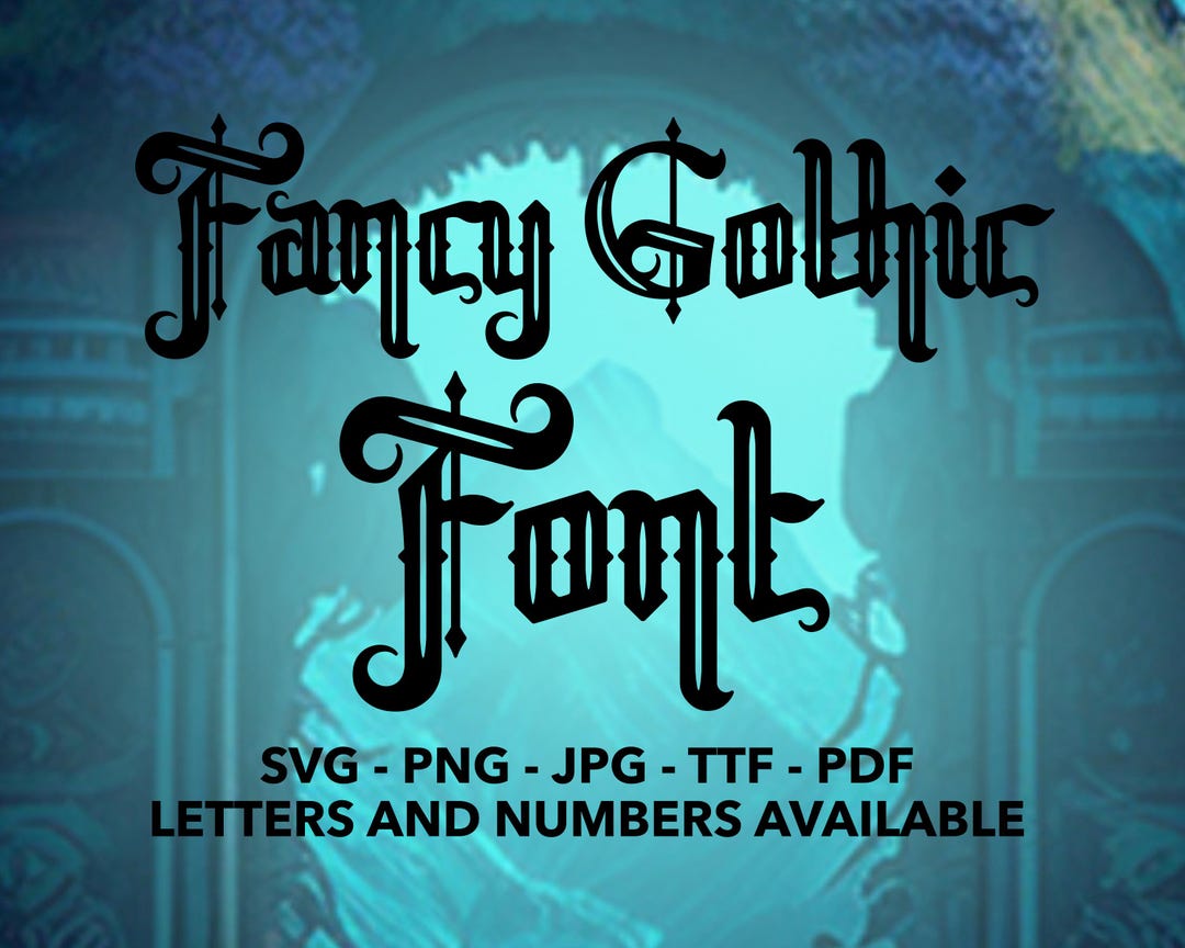Fancy Gothic Font SVG, Fancy Font PNG, Gothic Font for Cricut, Fancy ...